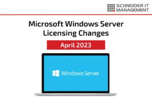 Microsoft Windows Server licensing changes [2023] - SCHNEIDER IT MANAGEMENT