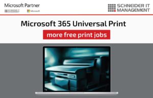 Microsoft 365 Universal Print: more free print jobs - SCHNEIDER IT ...