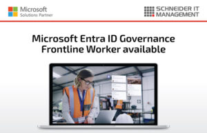 Microsoft Entra ID Governance Frontline Worker available - SCHNEIDER IT MANAGEMENT