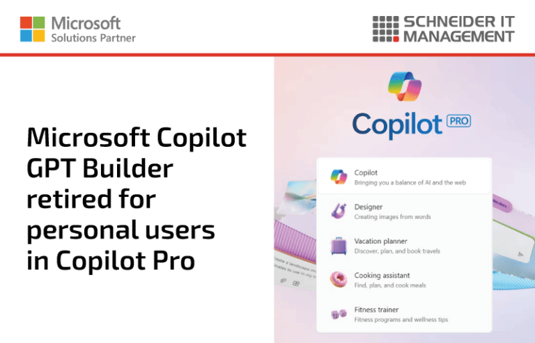 Microsoft Retires GPT Builder in Copilot Pro - SCHNEIDER IT MANAGEMENT
