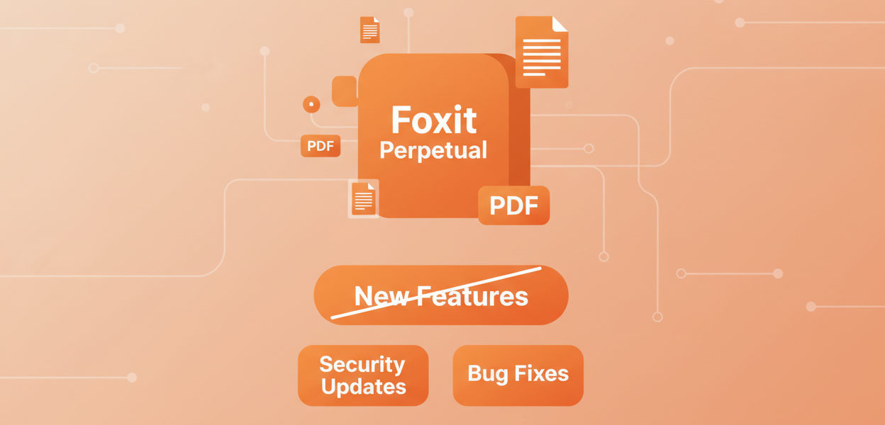 Foxit Perpetual License: End of Active Development Explained ...