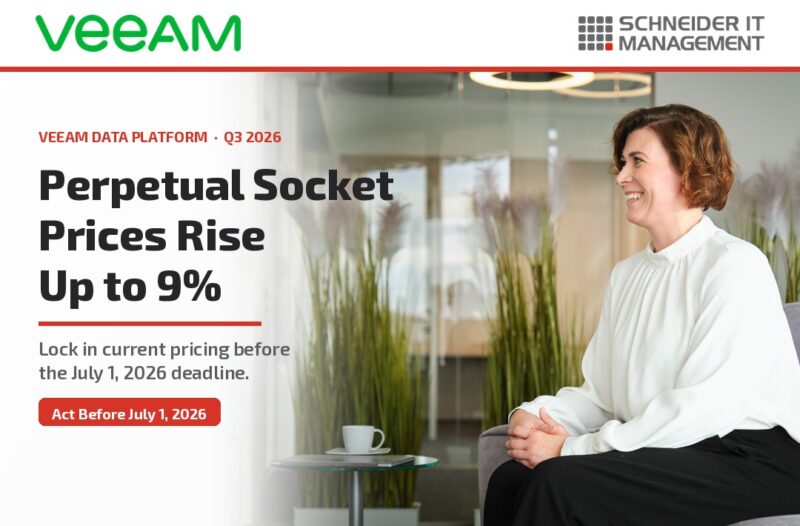 Veeam Perpetual Socket Price Increase July 2026 - SCHNEIDER IT MANAGEMENT